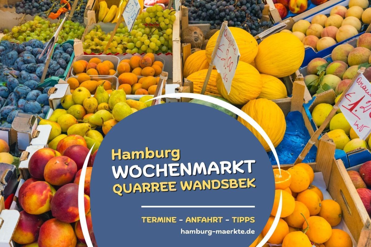Wandsbeker Wochenmarkt Quarree: Öffnungszeiten, Anfahrt & Geheimtipps ...